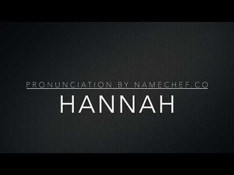 How to Pronounce Hannah