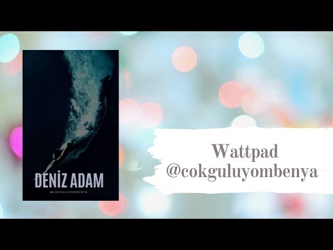 Deniz Adam - Tanıtım - Wattpad