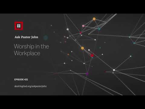 Worship in the Workplace