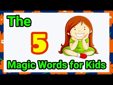 The Five Magic Words for Kids | Learn Five Magic Words for Kids | Magic Words for Kids