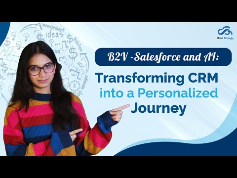 Salesforce and AI transforming CRM into a personalised journey