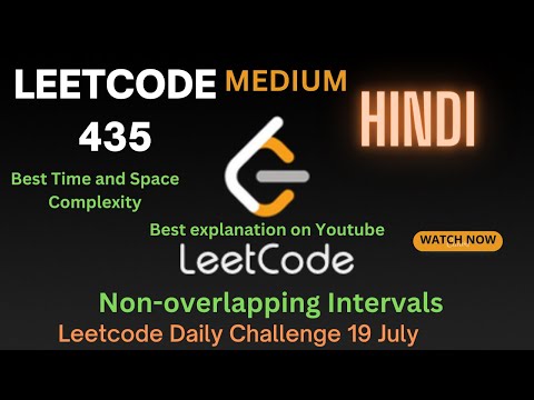 435. Non-overlapping Intervals|| Leetcode 435 || Hindi ||Leetcode 19 July