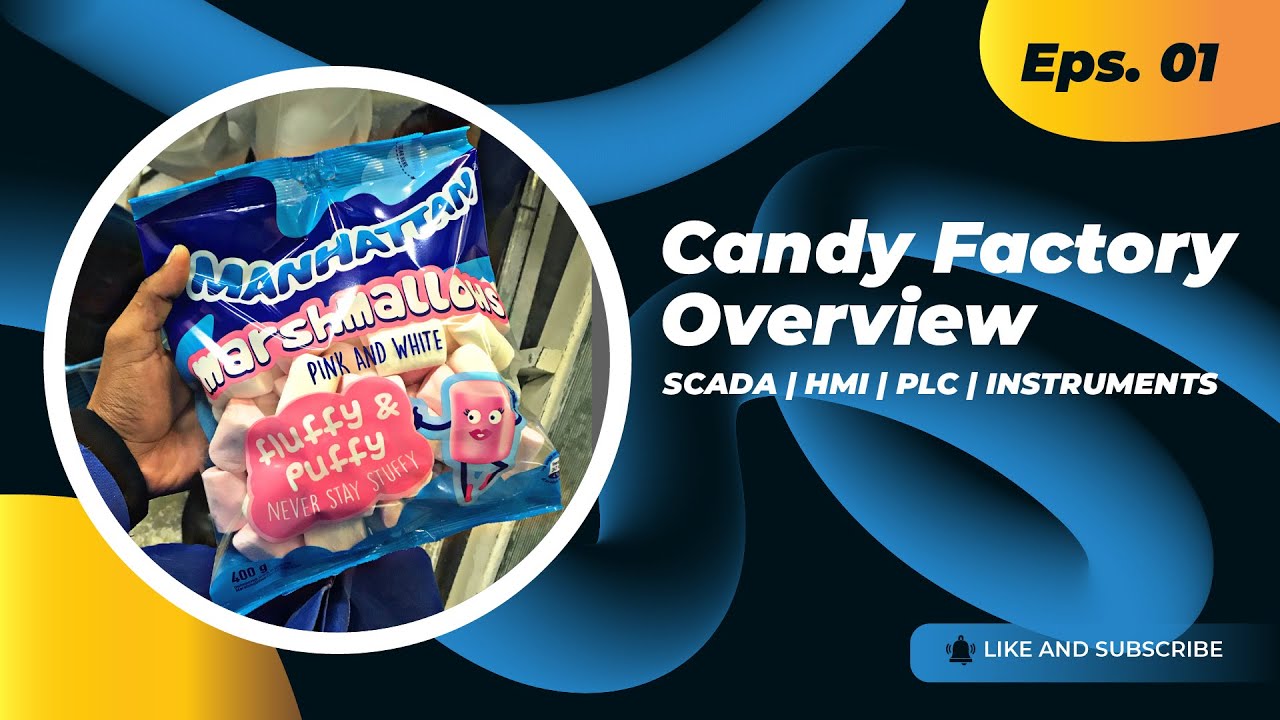 Inside the Candy Factory: Exploring SCADA, HMI, Programming, and More!