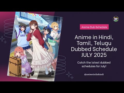 Official Dubbed Anime [HINDI, Telugu, Tamil] Anime Hindi Main | Schedule JULY 2025 #022