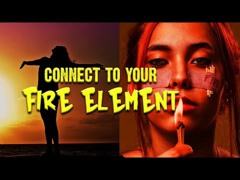 How to Connect to Your FIRE Element (5 EASY Ways)