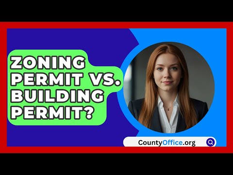 Zoning Permit Vs. Building Permit? - CountyOffice.org