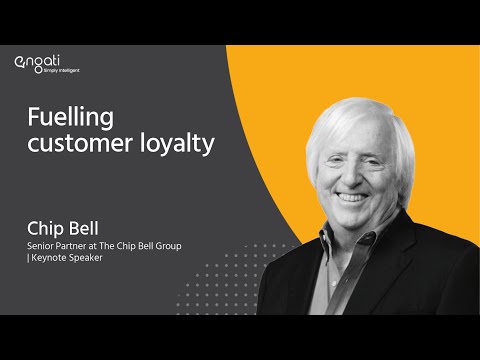 Fuelling customer loyalty - Dr. Chip Bell on Engati CX