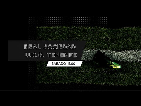 Fútbol | REAL SOCIEDAD - UDG TENERIFE