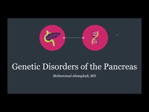 Genetic Pancreatic Disorders - Mohammad Almeqdadi