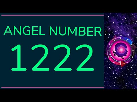 ANGEL NUMBER 1222 - (1222 Meanings) - SEEING 1222
