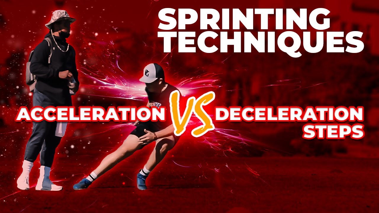 Sprinting Technique: Acceleration vs Deceleration Steps