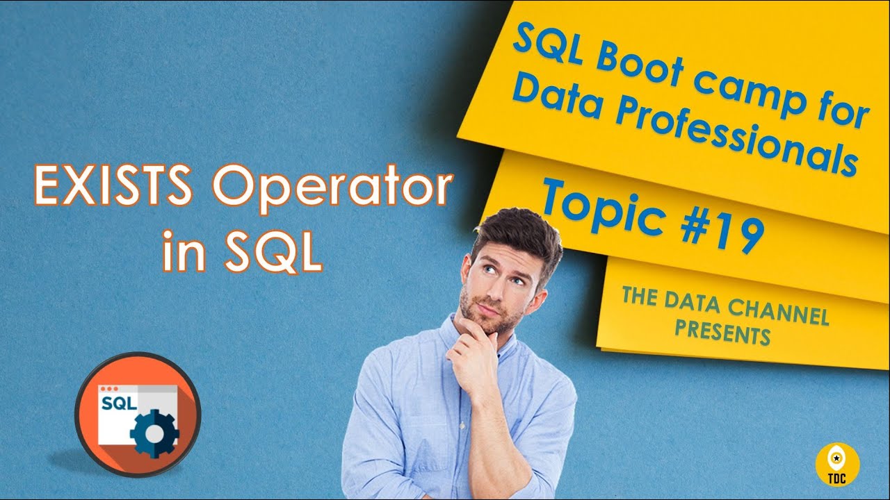 EXISTS Operator in SQL | SQL for Data Professionals |Topic #19
