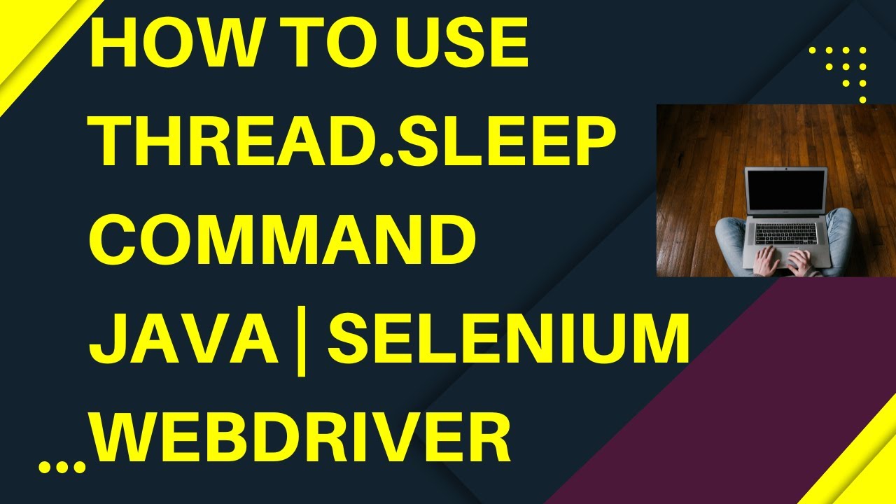 How to use Thread.sleep command | Java | Selenium WebDriver