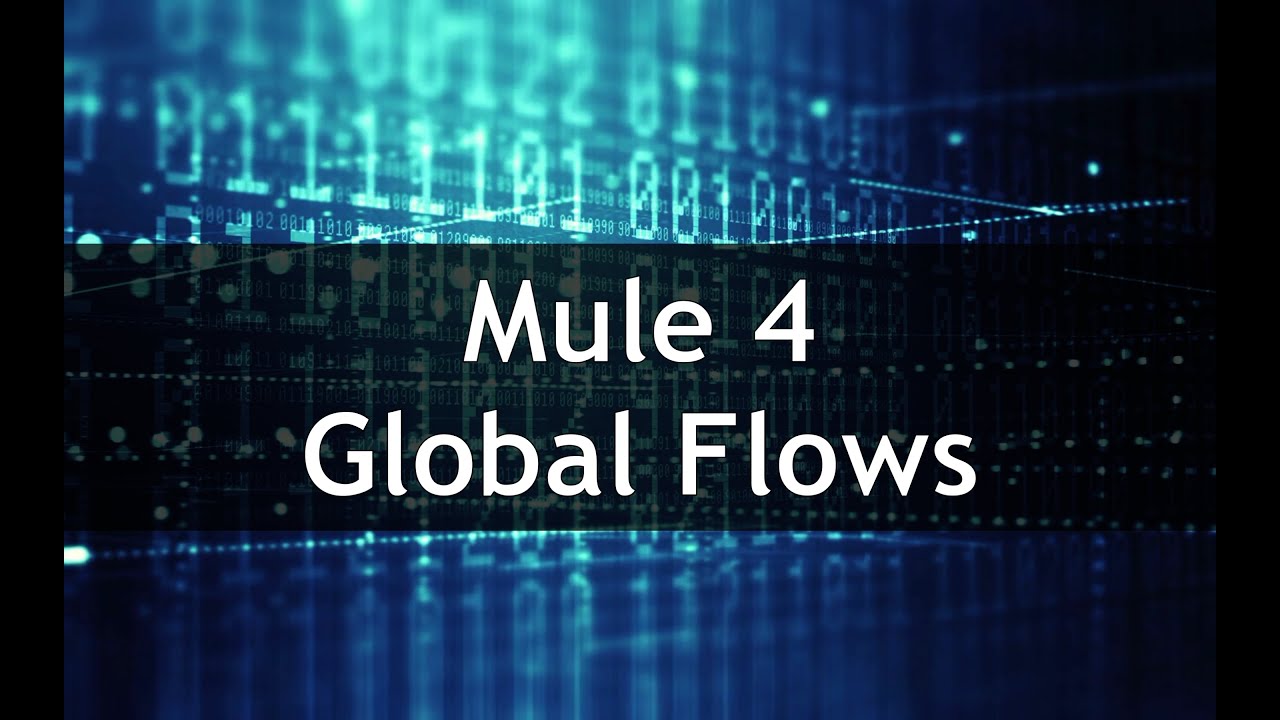 Mule 4 - Reusing Flows (Global Flows)