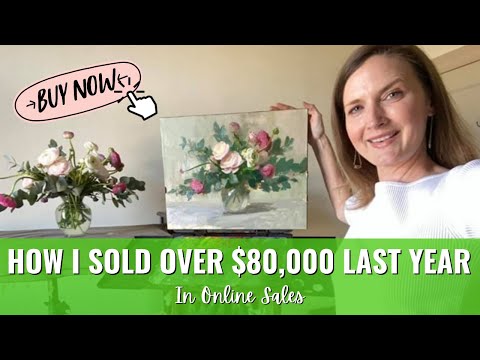 BOOST your ART SALES online in 2023! How I sold over $80,000 in online painting sales!
