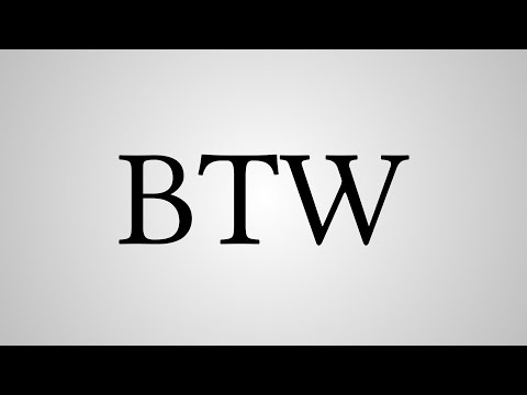 What Does "BTW" Stand For?