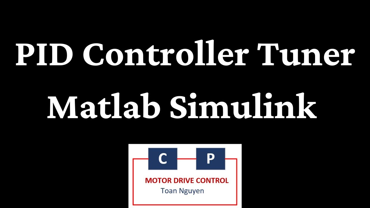 PID Controller Tuning Matlab Simulink tutorials