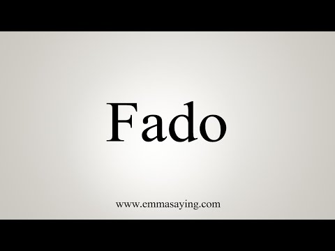 How To Say Fado