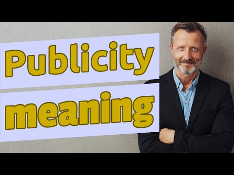 Publicity | Meaning of publicity