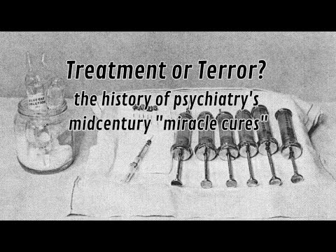 Treatment or Terror? The History of Psychiatry's Midcentury "Miracle Cures"