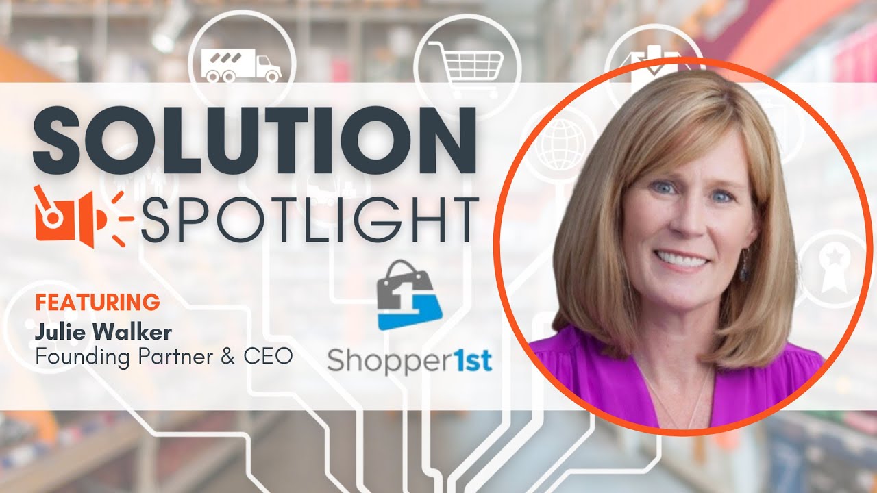 Solution Spotlight: Featuring Shopper1st