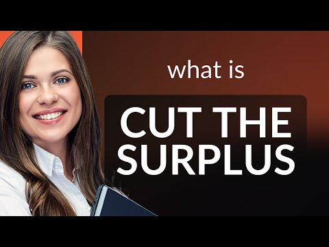 Understanding "Cut the Surplus": An English Learning Guide