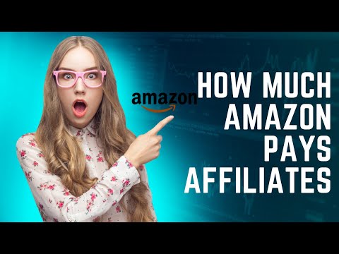 How Much Amazon Pays Affiliates | Amazon Affiliate Marketing Commissions