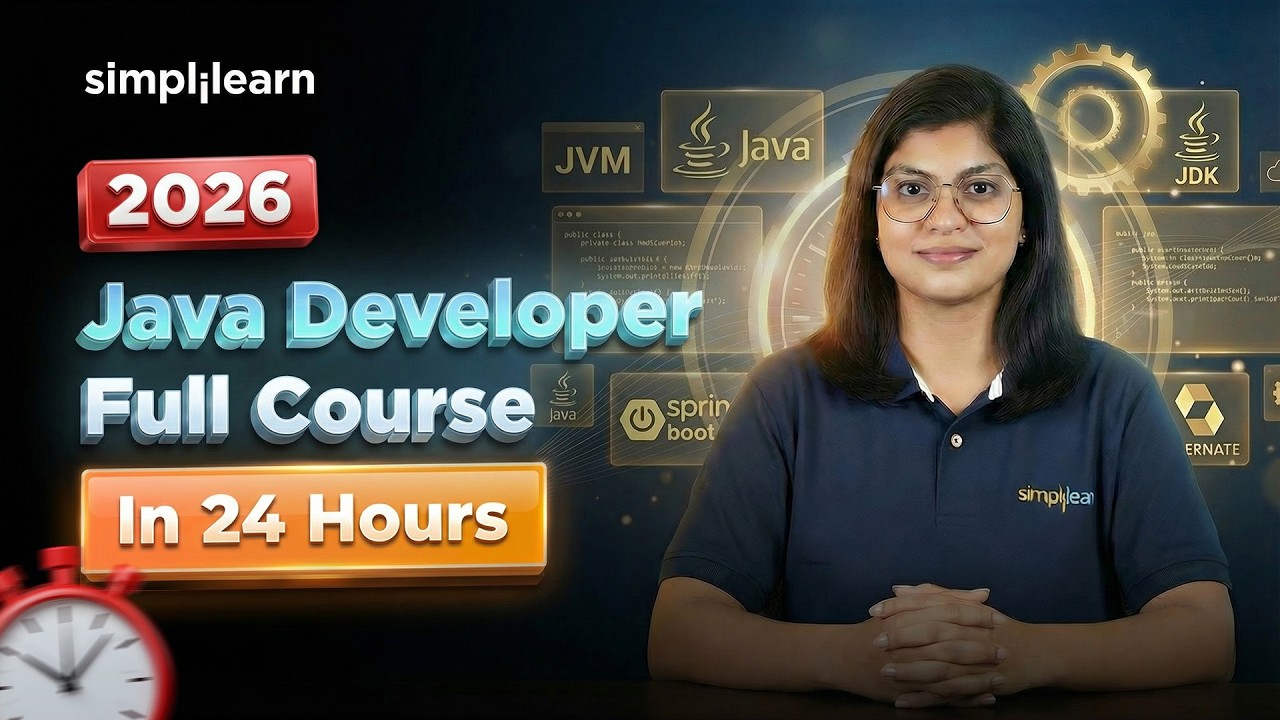 Java Developer Full Course 2026 | Learn Java In 24 Hours | Java Tutorial For Beginners | Simplilearn
