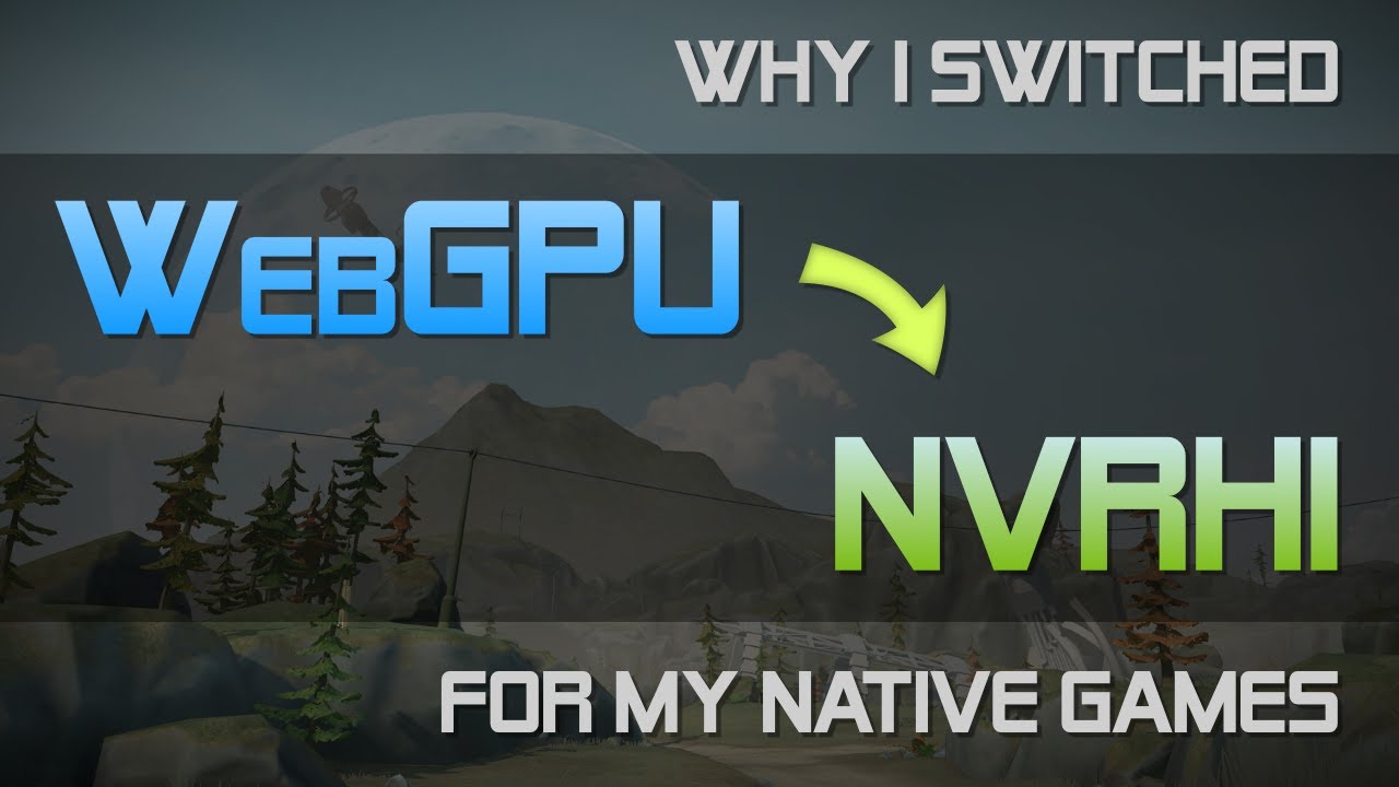 Why I switched from WebGPU to NVRHI