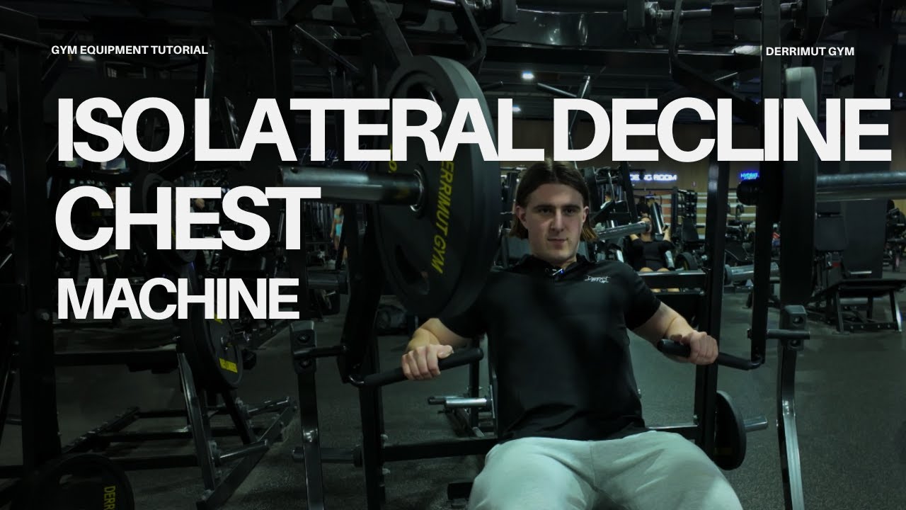 Gym Equipment Tutorial - Iso Lateral Decline Chest Press Machine