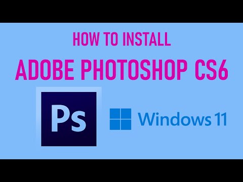 How to install Adobe Photoshop CS6 on Windows 11