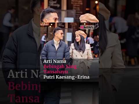 Ini Dia Arti Nama Anak Kaesang Pangarep dan Erina Gudono, Bisa Jadi Referensi!