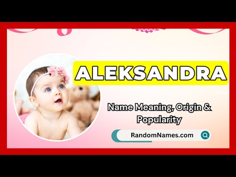 Aleksandra - Baby Girl Name Meaning, Origin & Popularity - RandomNames.com