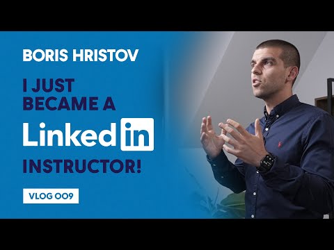 I Just Became a LinkedIn Instructor |Boris Hristov VLOG 009