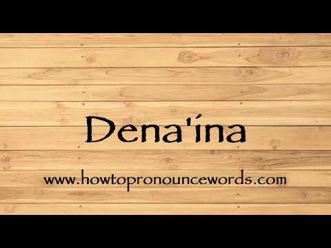 How To Pronounce Dena_ina ? How To say Dena_ina New Video