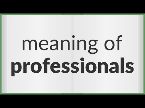 Professionals | meaning of Professionals