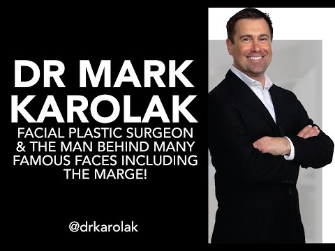 Dr Mark Karolak; Facial Plastic Surgeon Everyone's BFF (Best Face Forward)