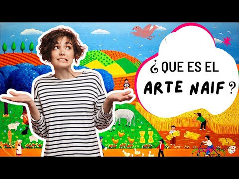 ¿Que es el Arte Naif? Que significa