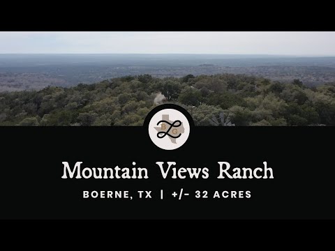 Mountain Views Ranch | +/- 32 Acres | Boerne, Texas