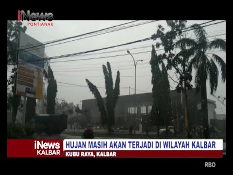 Tiga Hari Kedepan Potensi Hujan Di Pontianak Masih Cukup Tinggi - iNews Kalbar