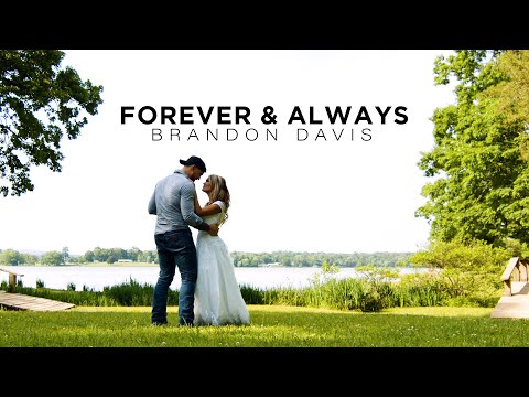 Brandon Davis - Forever and Always (Official Music Video)