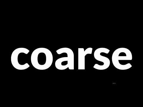 Coarse Meaning In Urdu | Coarse Meaning | Coarse Ka Matlab Kya Hota Hai | Coarse Urdu Me