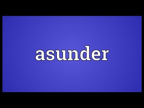 Asunder Meaning