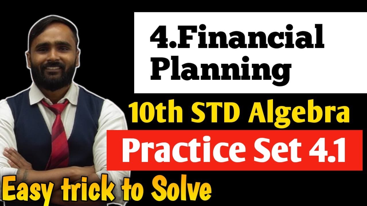 10th STD ALGEBRA | 4.FINANCIAL PLANNING | Practice Set 4.1 | PRADEEP GIRI SIR
