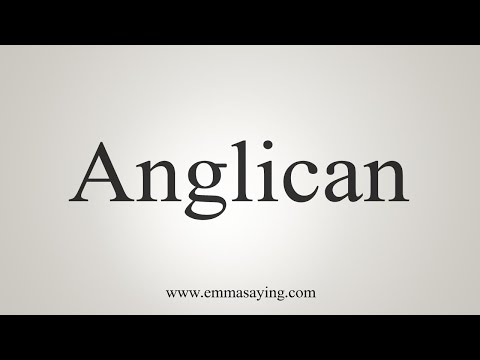 How To Say Anglican