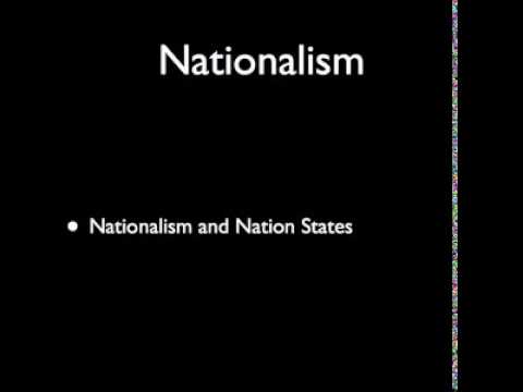 APWH 20.4 - Nationalism and nation states.