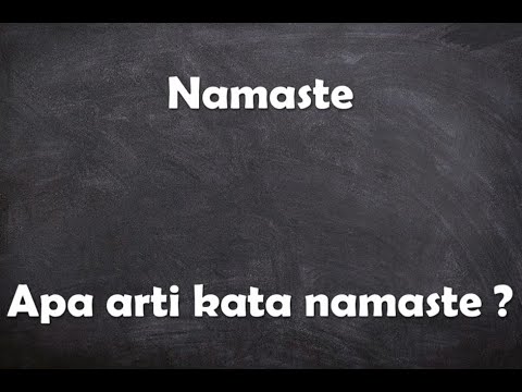 Apa arti kata Namaste ?