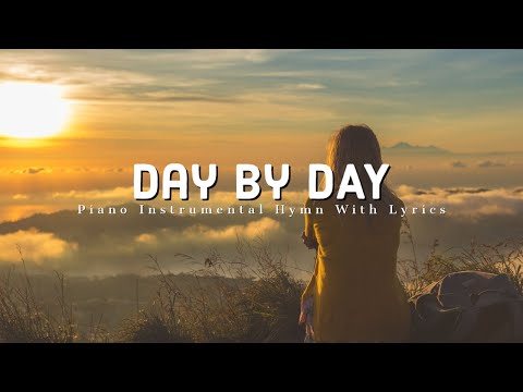 Day By Day | Gospel Hymn With Lyrics