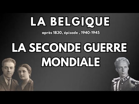 World War II in Belgium. History of Belgium after 1830. Ep. 8, 1940-1945