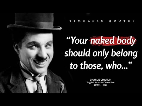 Unusual Charlie Chaplin Quotes That Will Restore Your Faith in Life. | Timeless Quotes
